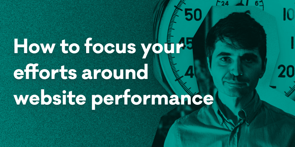 How to focus your efforts around website performance — Pixelgrade
