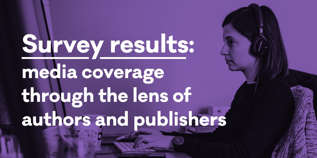 Survey results: media coverage through the lens of authors and publishers